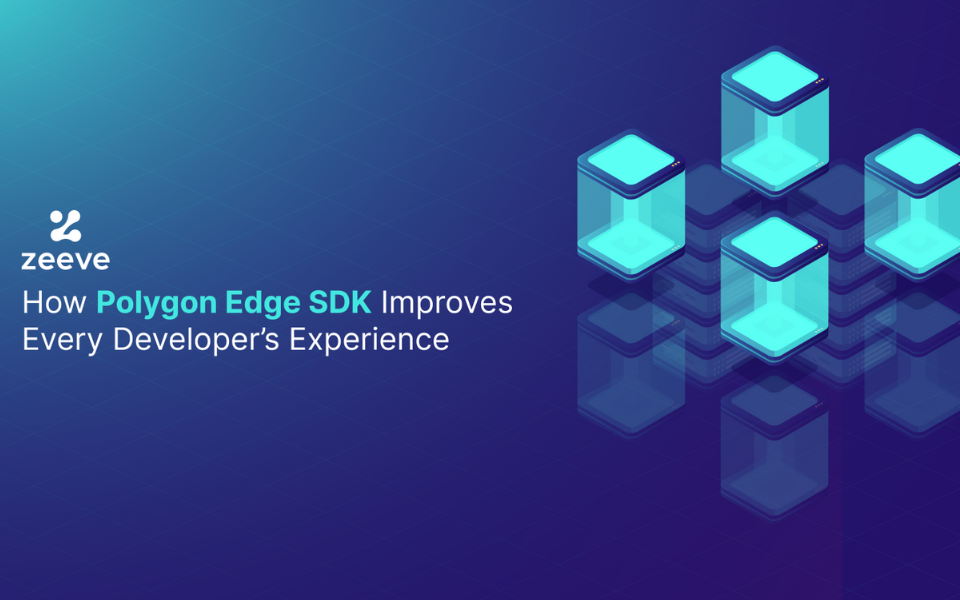 How Polygon Edge Sdk Improves Every Developers Experience Nasscom The Official Community Of
